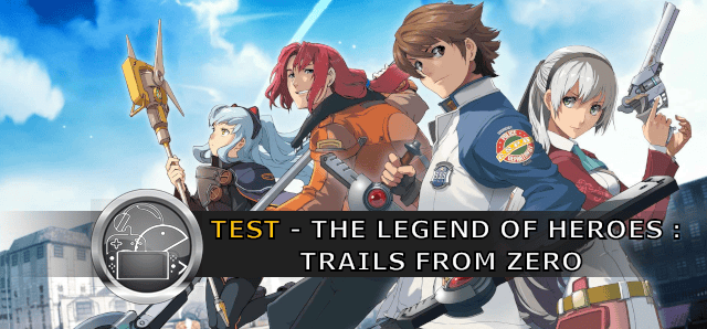 GEEKNPLAY - TEST - The Legend of Heroes : Trails from Zero - News